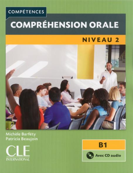 Compréhension orale 2 - Niveau B1 - Livre + CD - 2ème édition - Livre ...